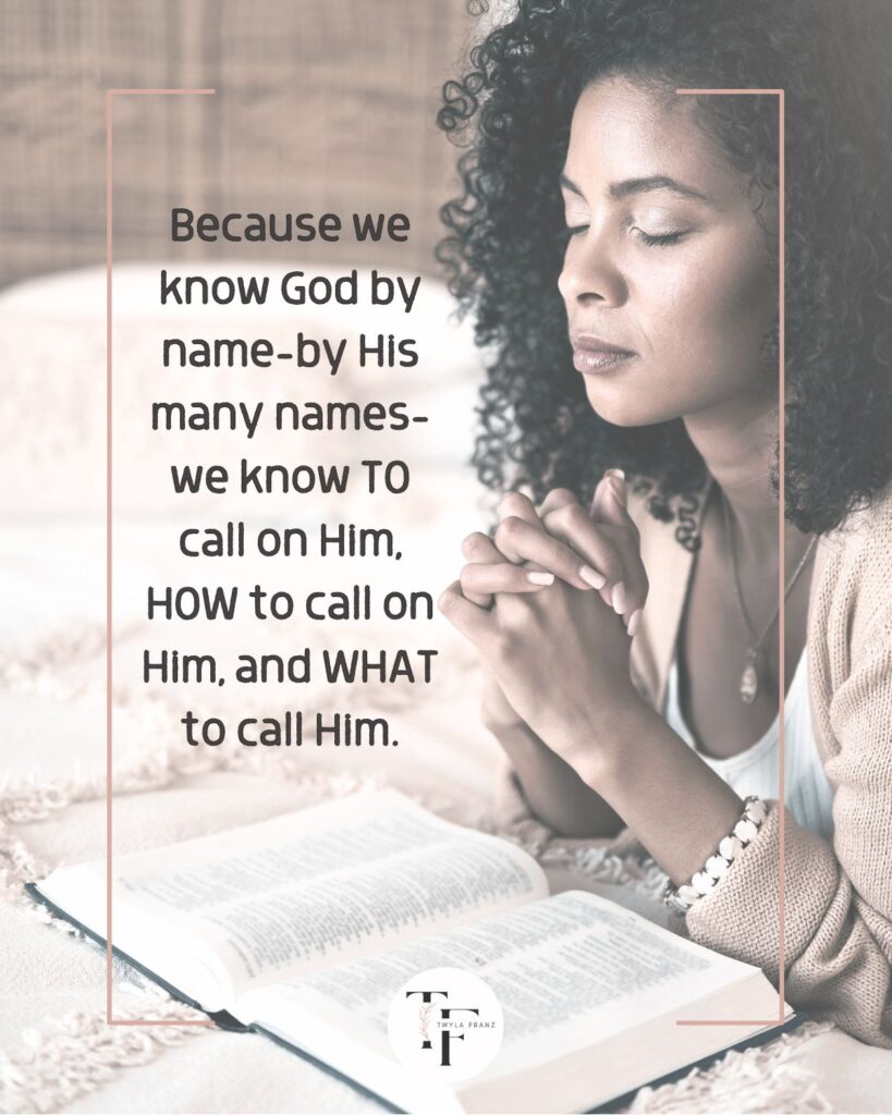 This Is What Changes When We Know God by Name | Twyla Franz